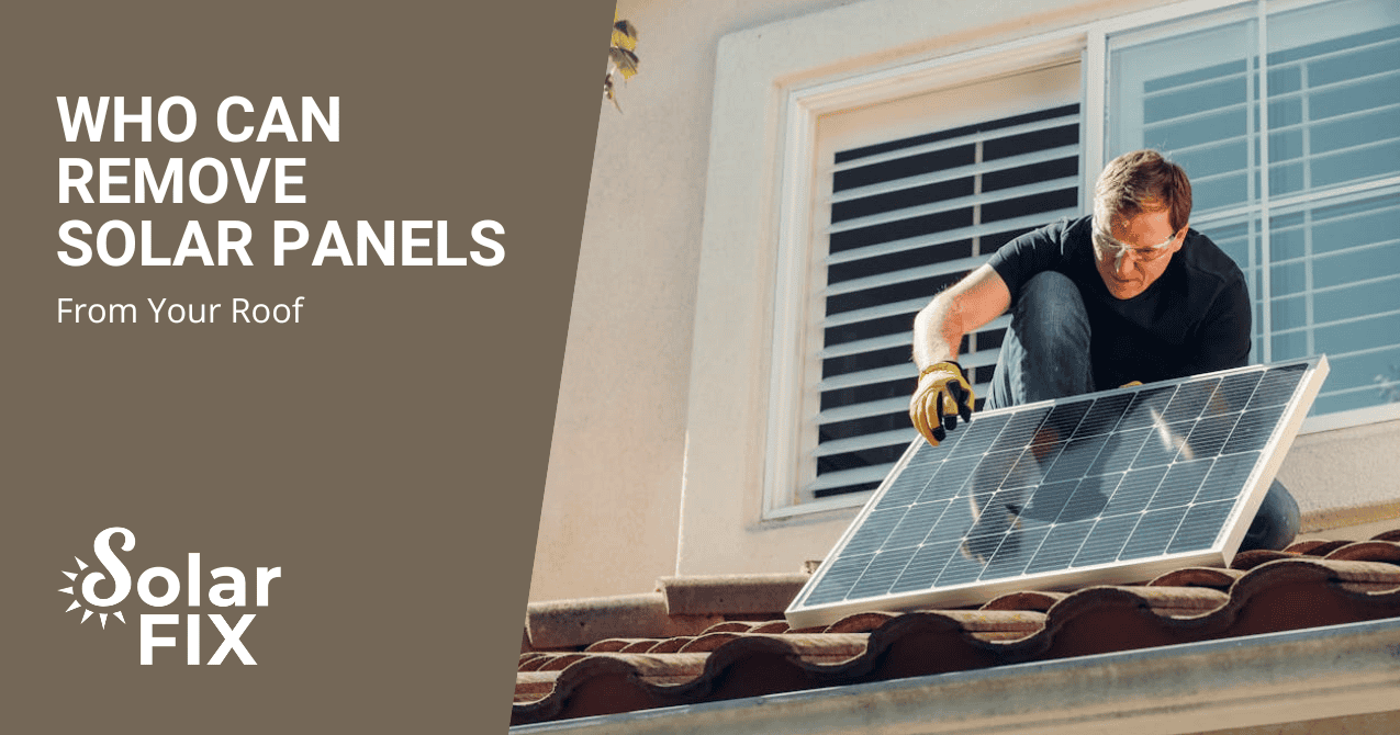 Who Can Remove Solar Panels From Roof - Solar Repair, Removal ...